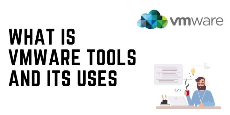 What Is VMware Tools And What Is The Use Of VMware Tools